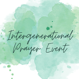 Intergenerational Prayer Event - Trinity Lutheran Church